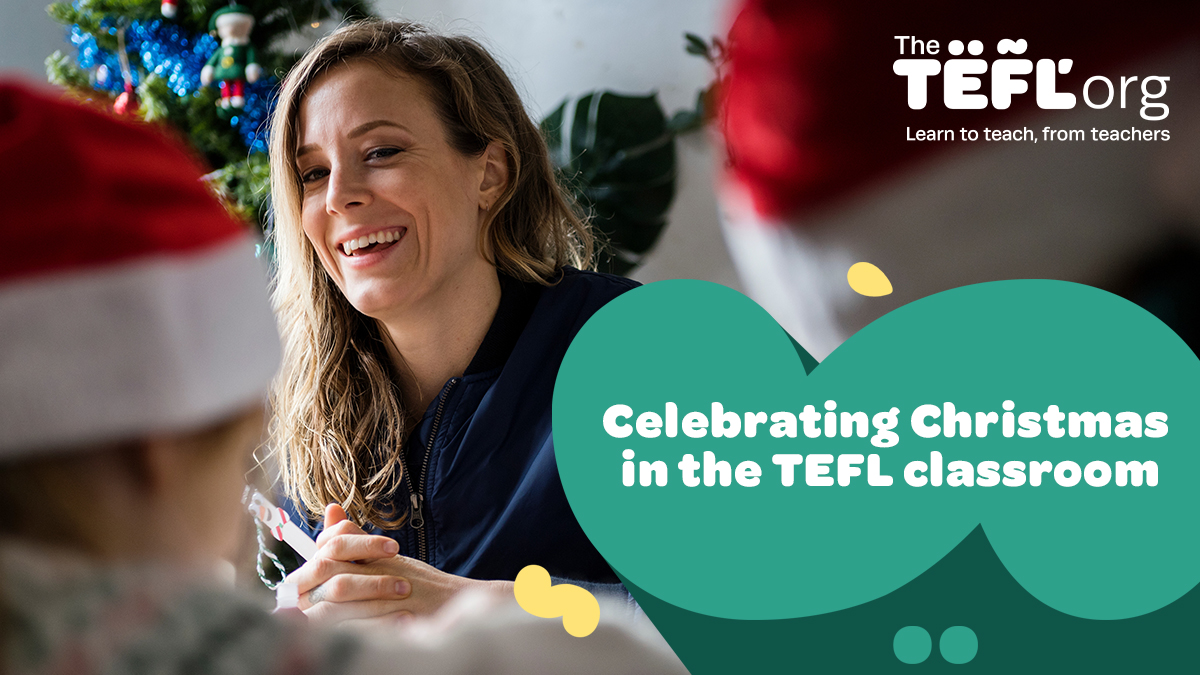 Celebrating Christmas in the TEFL classroom | The TEFL Org