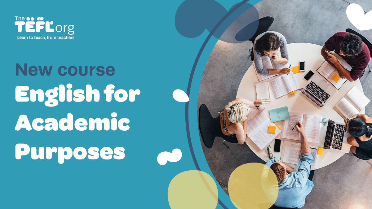 NEW: Teaching English for Academic Purposes course | The TEFL Org