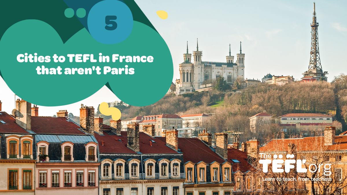 5 cities to TEFL in France that aren't Paris | The TEFL Org