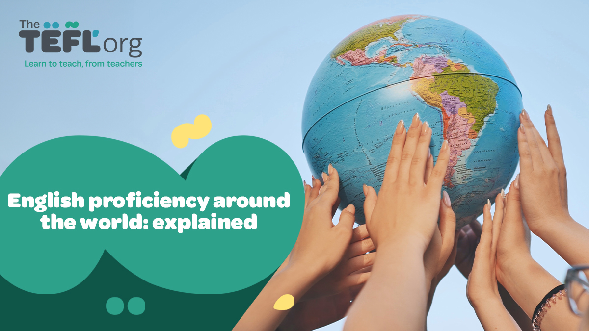 English proficiency around the world: explained | The TEFL Org